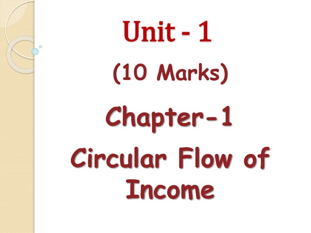 Unit 1 circular flow of income | PPT | Business | Business and Finance
