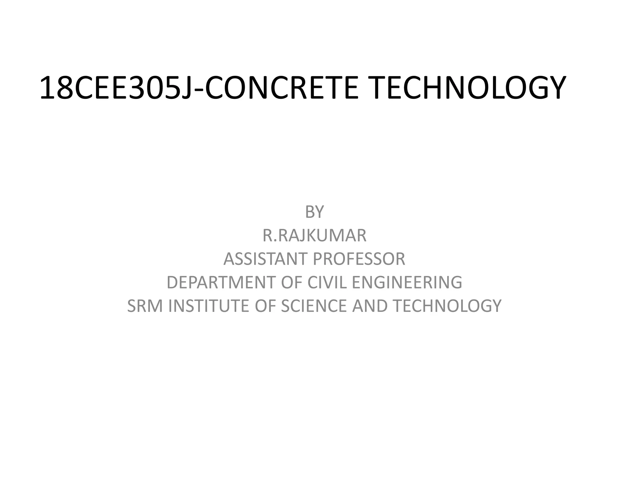 CONCRETE TECHNOLOGY an introduction to concrete | PPTX