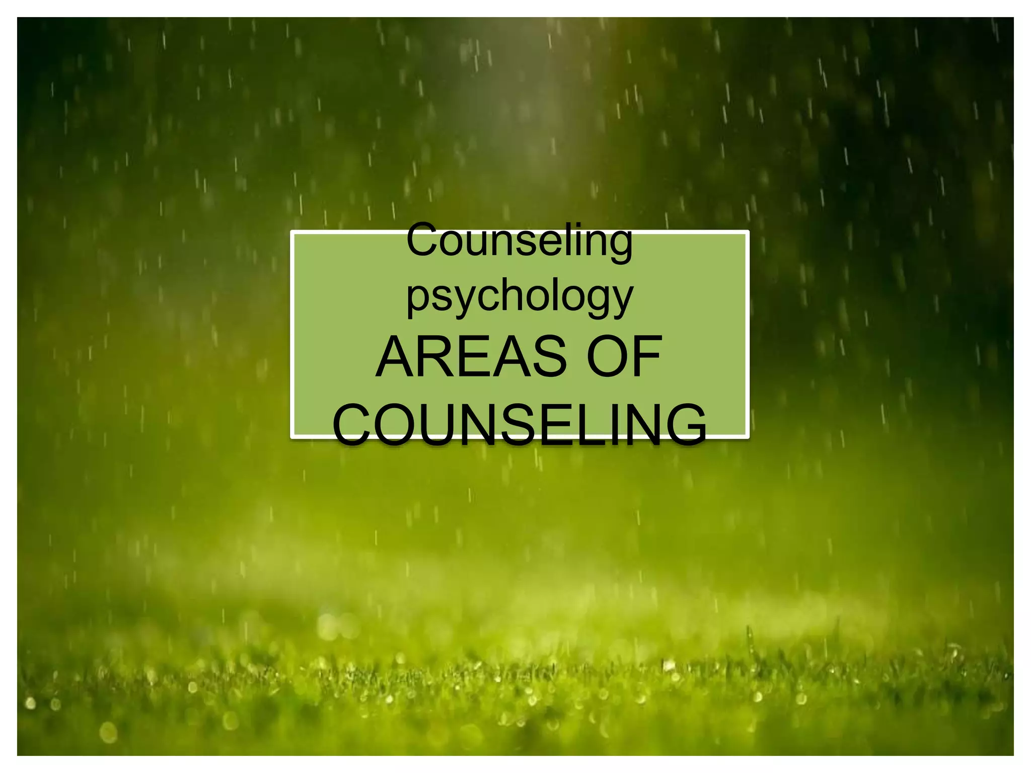 counseling psychology -areas of counseling | PPTX