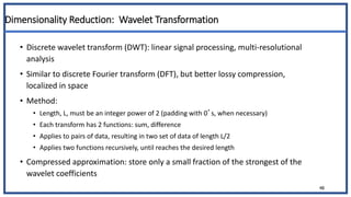 UNIT-1 Data pre-processing-Data cleaning, Transformation, Reduction, Integration.pptx
