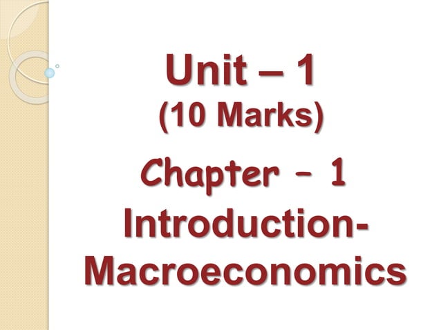 Unit 1 introduction - Macroeconomics | PPT | Economy | Business and Finance