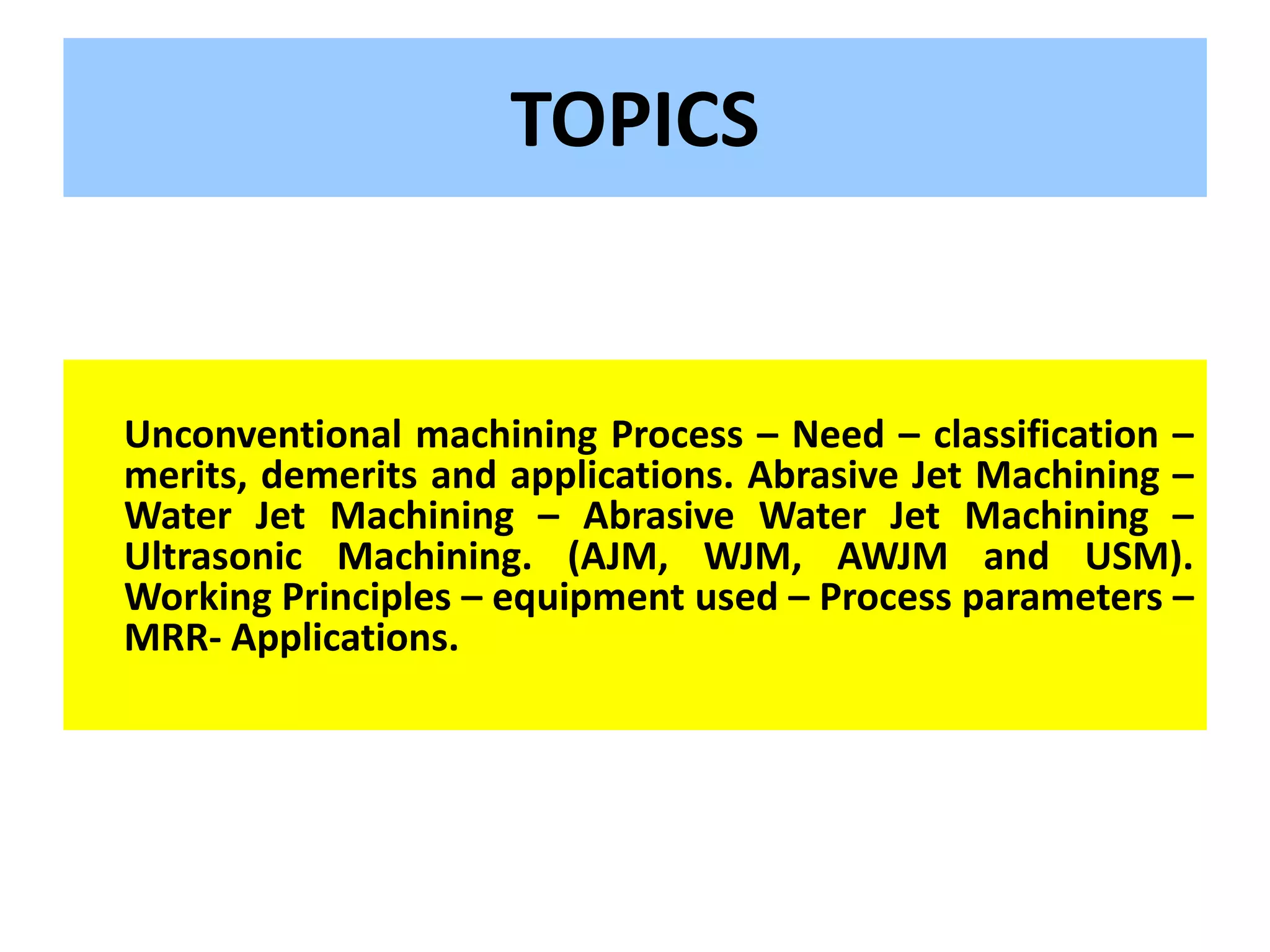 UNIT- 1 INTRODUCTION AND MECHANICAL ENERGY BASED PROCESSES.pptx