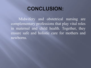 UNIT-I INTRODUCTION TO MIDWIFERY AND OBSTETRICAL NURSING( TOPIC ...