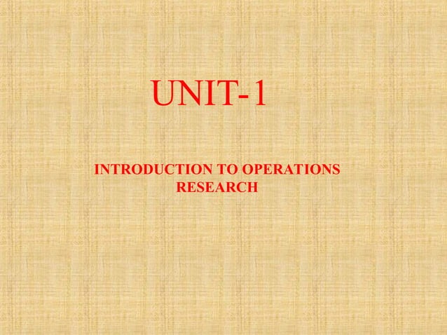 UNIT-1 INTRODUCTION TO OPERATIONS RESEARCH.ppt