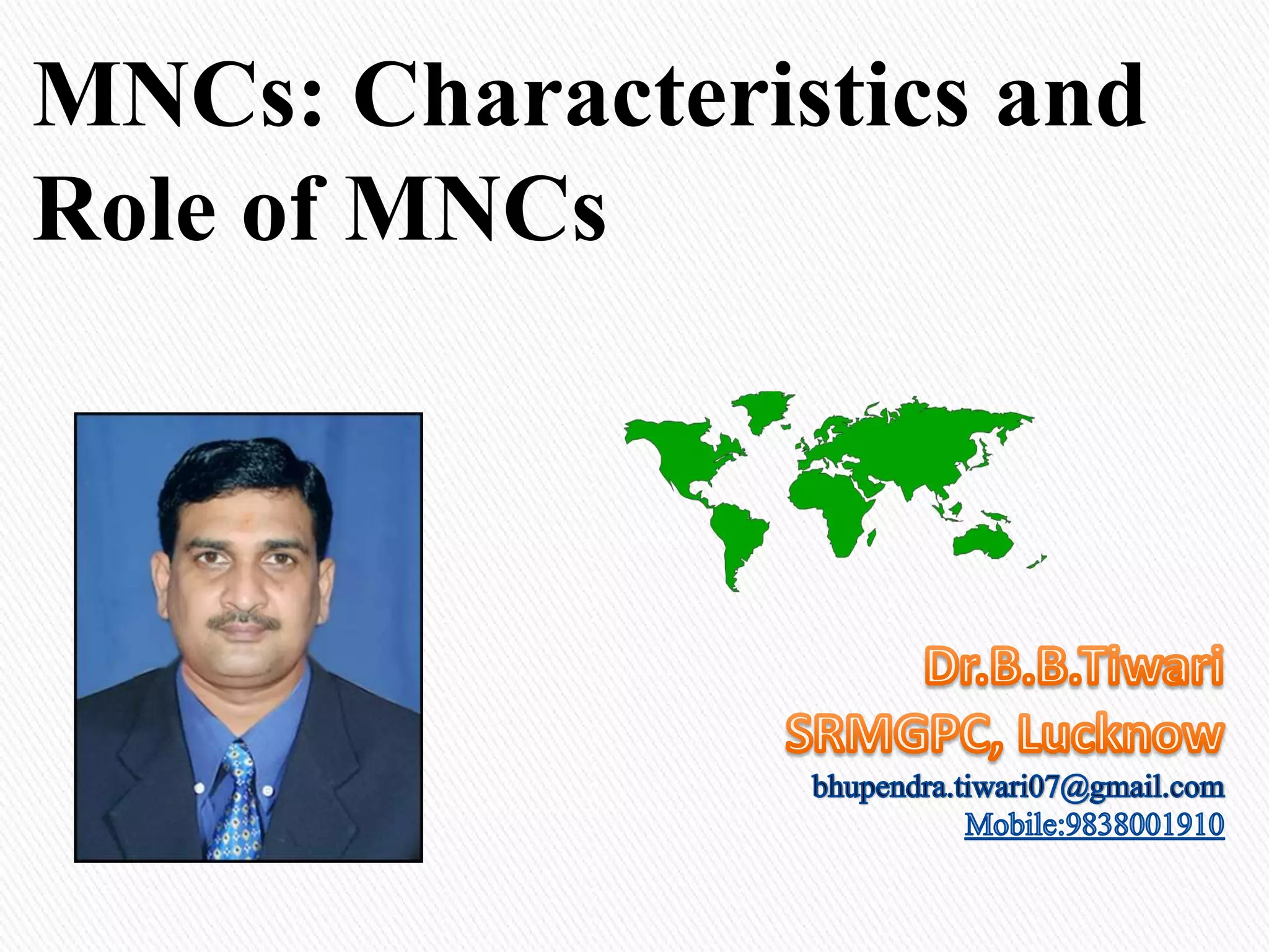 Unit 1 Lecture-5(characteristics and role of mncs) | PPTX