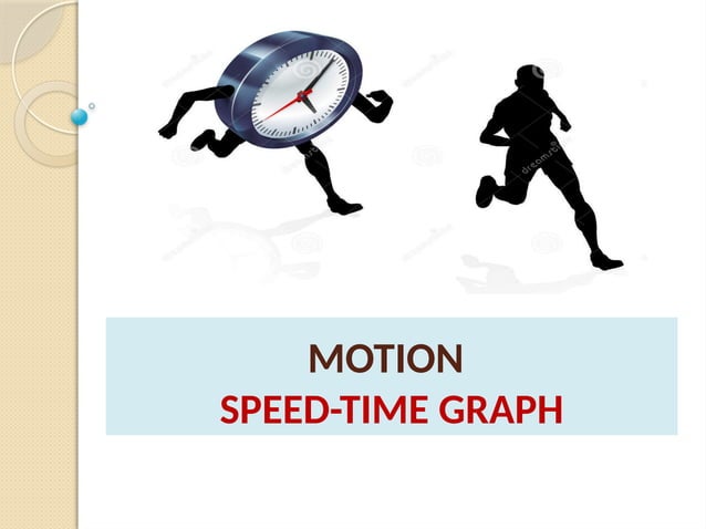 UNIT-1 Motion-Speed-time and distance - time graph.pptx
