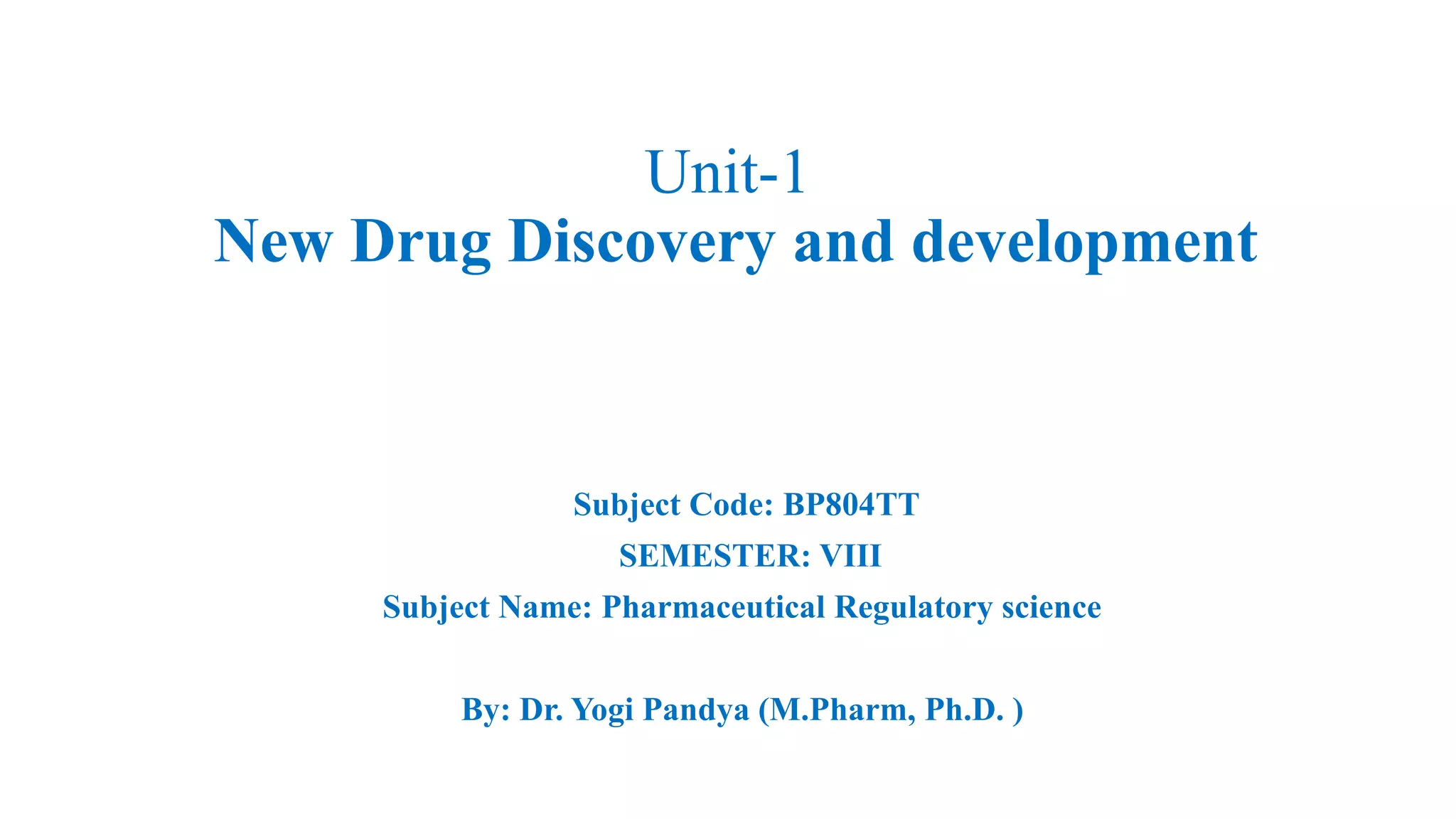 Unit-1 New drug discovery and drug development PPT.ppt