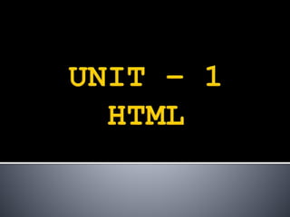 Unit 1 (part-1, basic tags) | PPTX