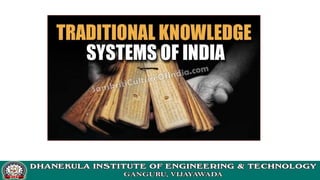 UNIT-1 TRADITIONAL KNOWLEDGE &TYPES.pptx