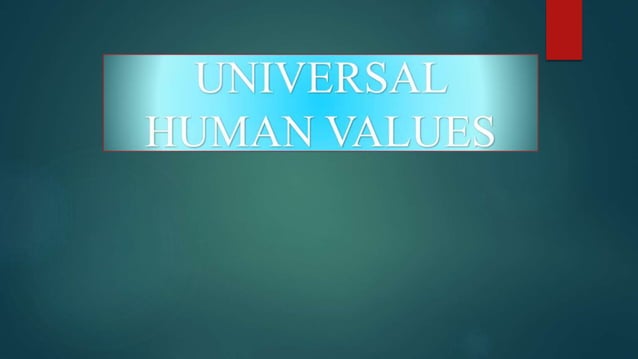 Unit-1 val ed.human values prinicples and videos help to understand | PPT