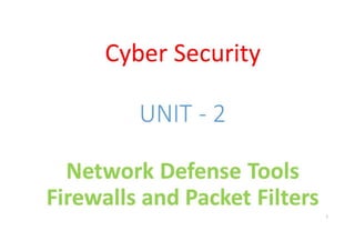 Cyber Security - Unit - 2 - Network Defense tools Firewalls and Packet Filters | PDF