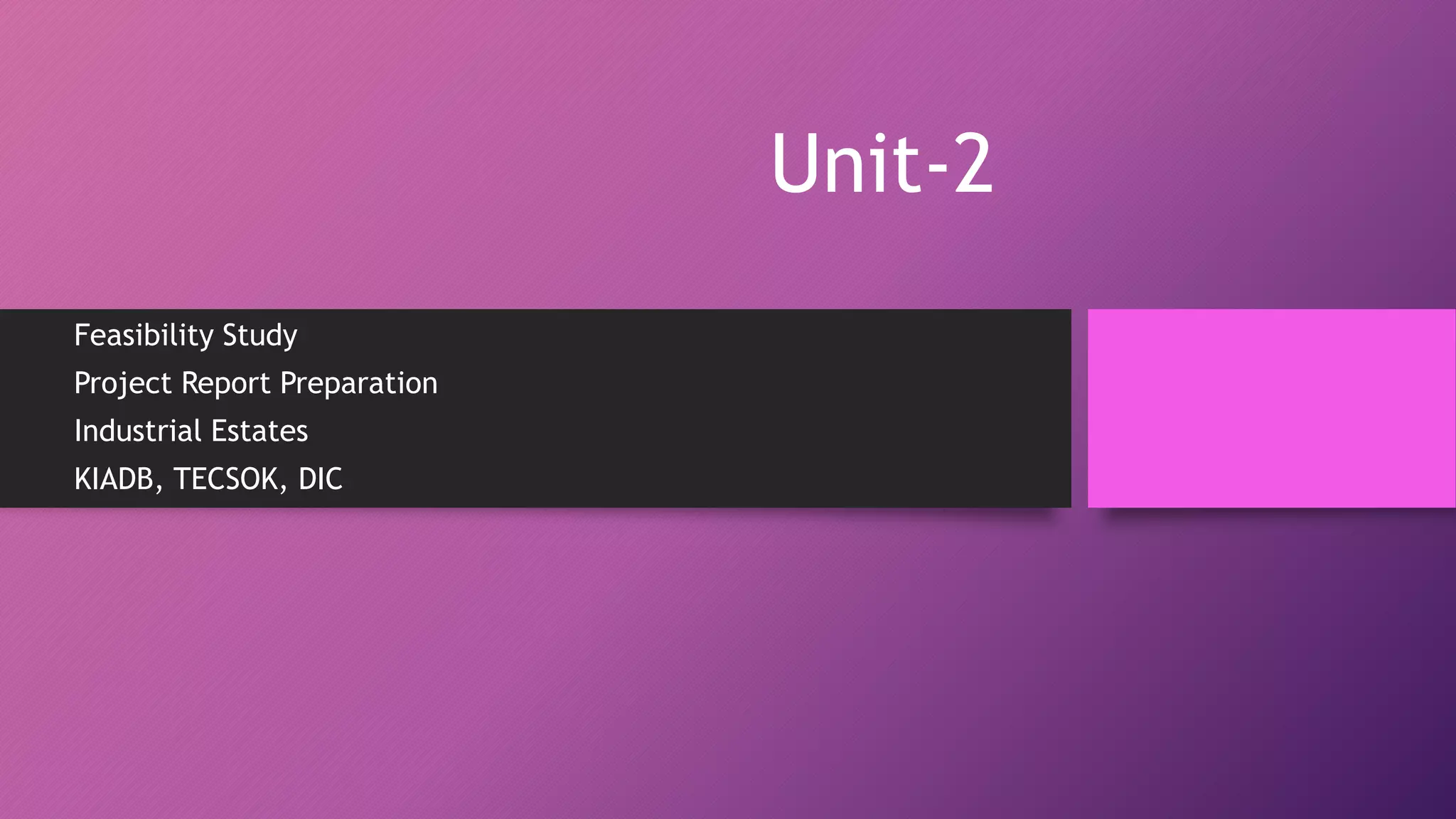 Project Report Preparation, Feasibility study, DICs | PPT