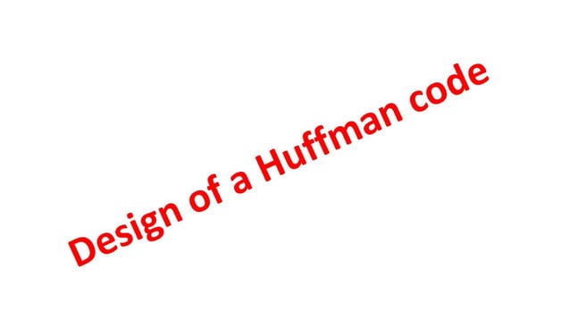 DC - Unit - 2 - Huffman Coding | PPT