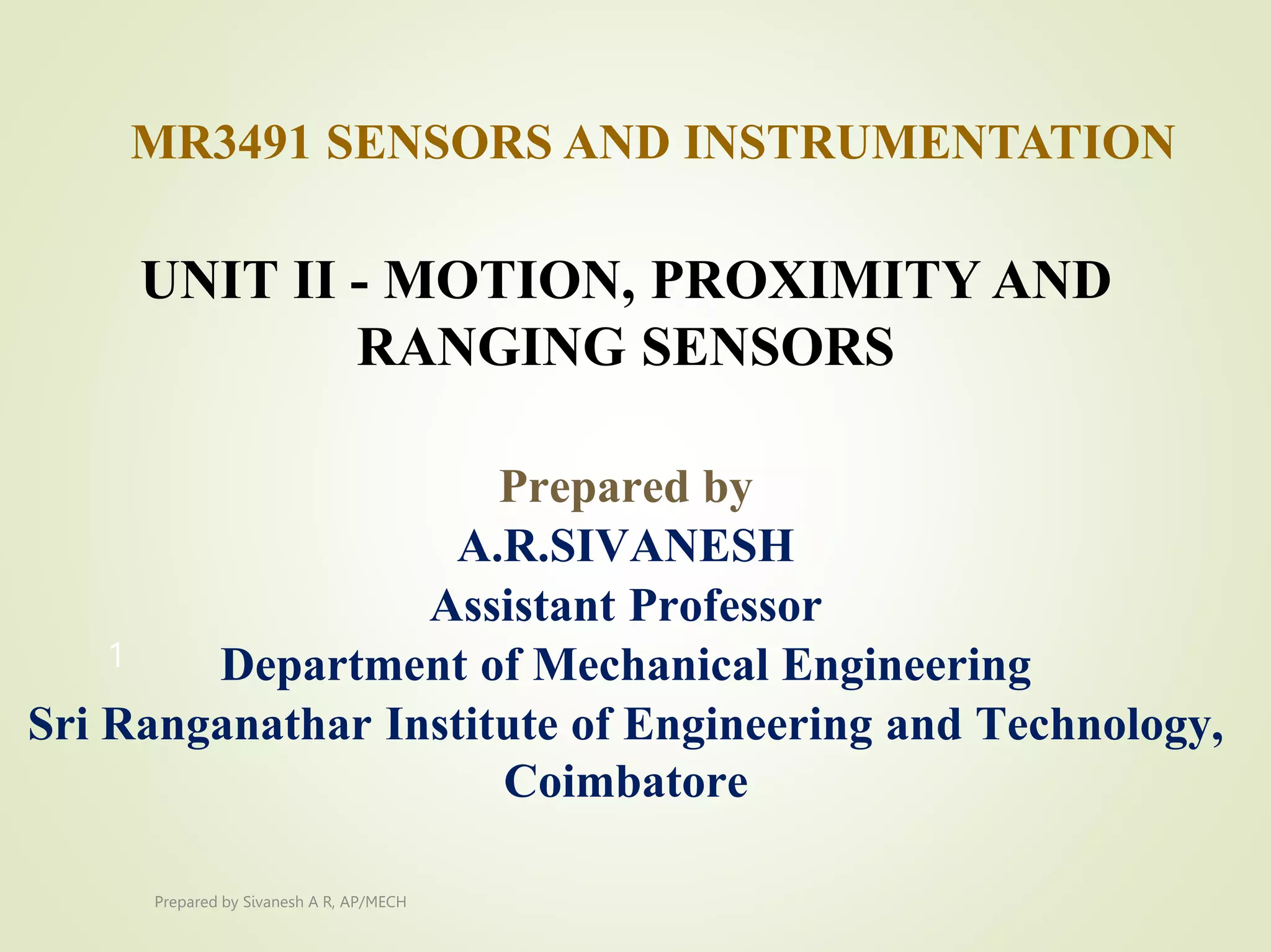 UNIT II - MOTION, PROXIMITY AND RANGING SENSORS | PPTX
