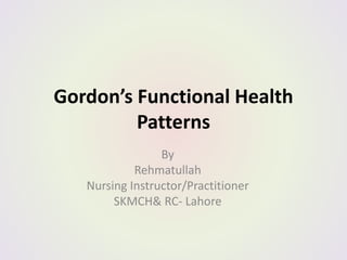 Le-3 Gordan Functionla health patterns.ppt
