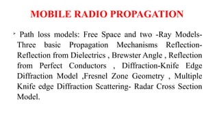 Unit2 in wireless communication explainin mobile radio propaation | PPTX