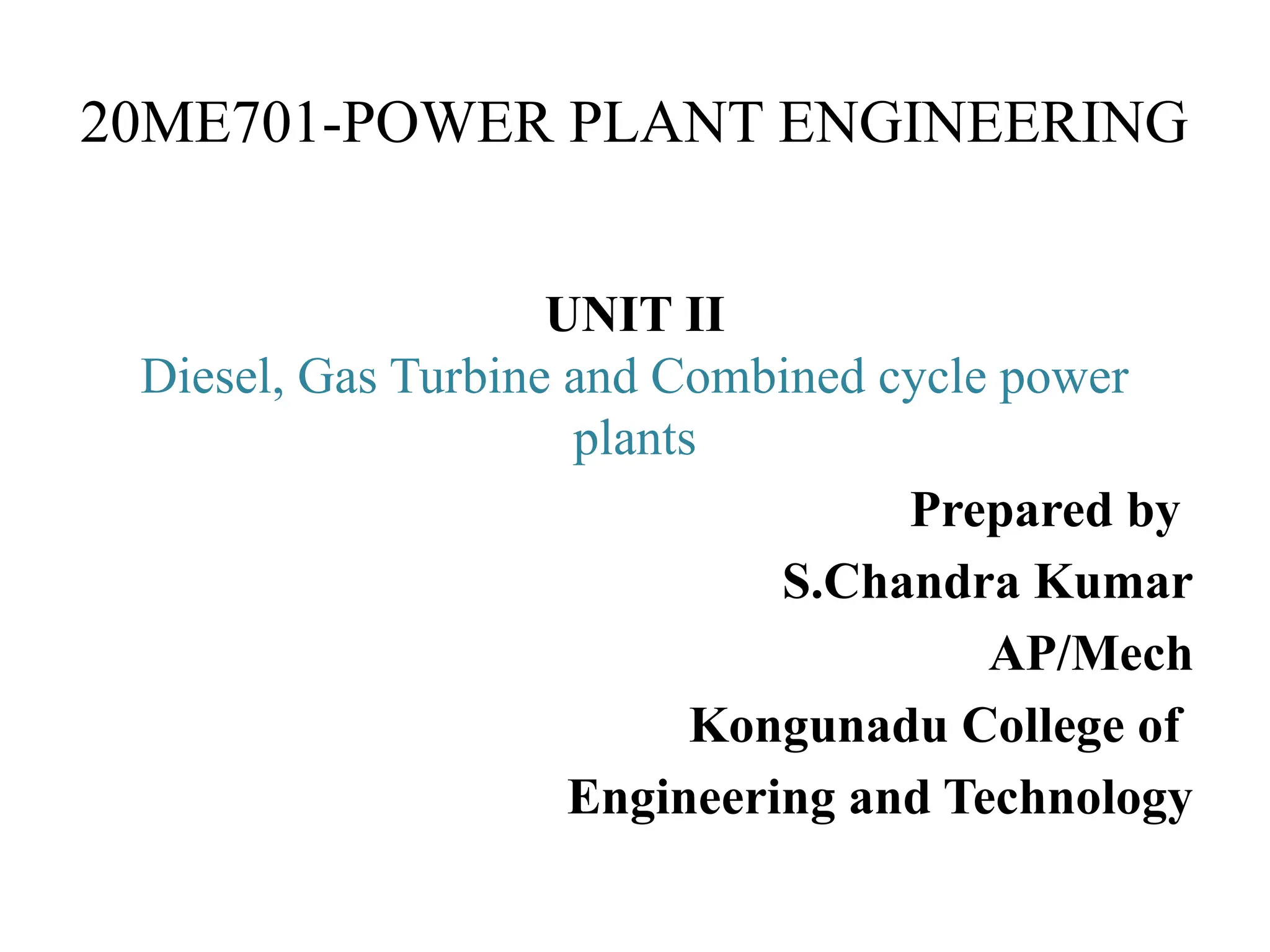 UNIT-2.- Diesel, Gas Turbine and Combined cycle power plants | PPTX