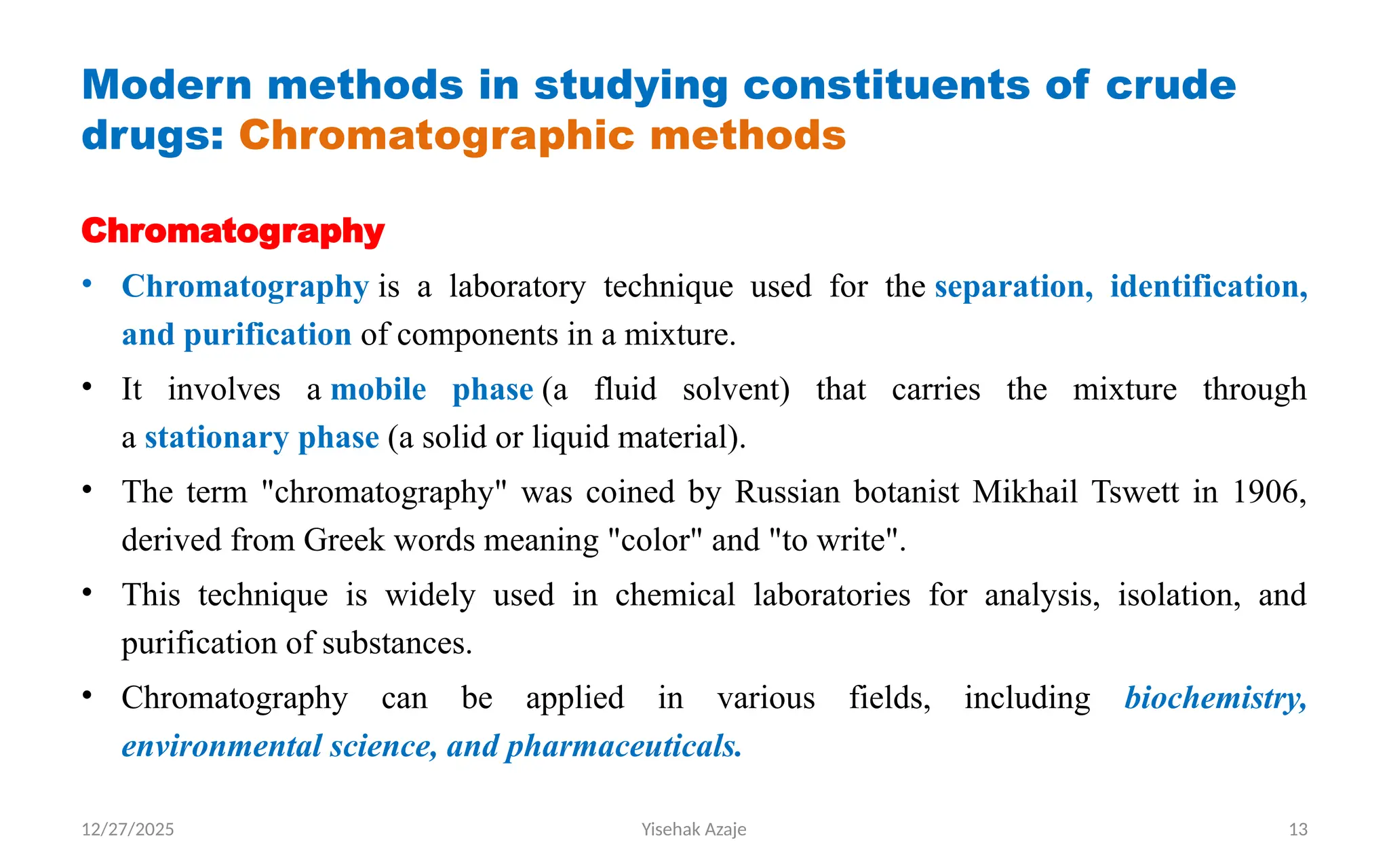 Chromatographic methods in pharmacognosy | PPTX