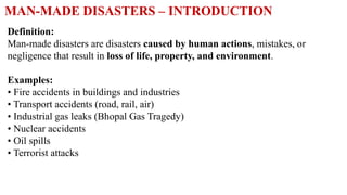 DISASTER MANAGEMENT,MAN MADE DISASTERS,CASE STUDIES | PPTX