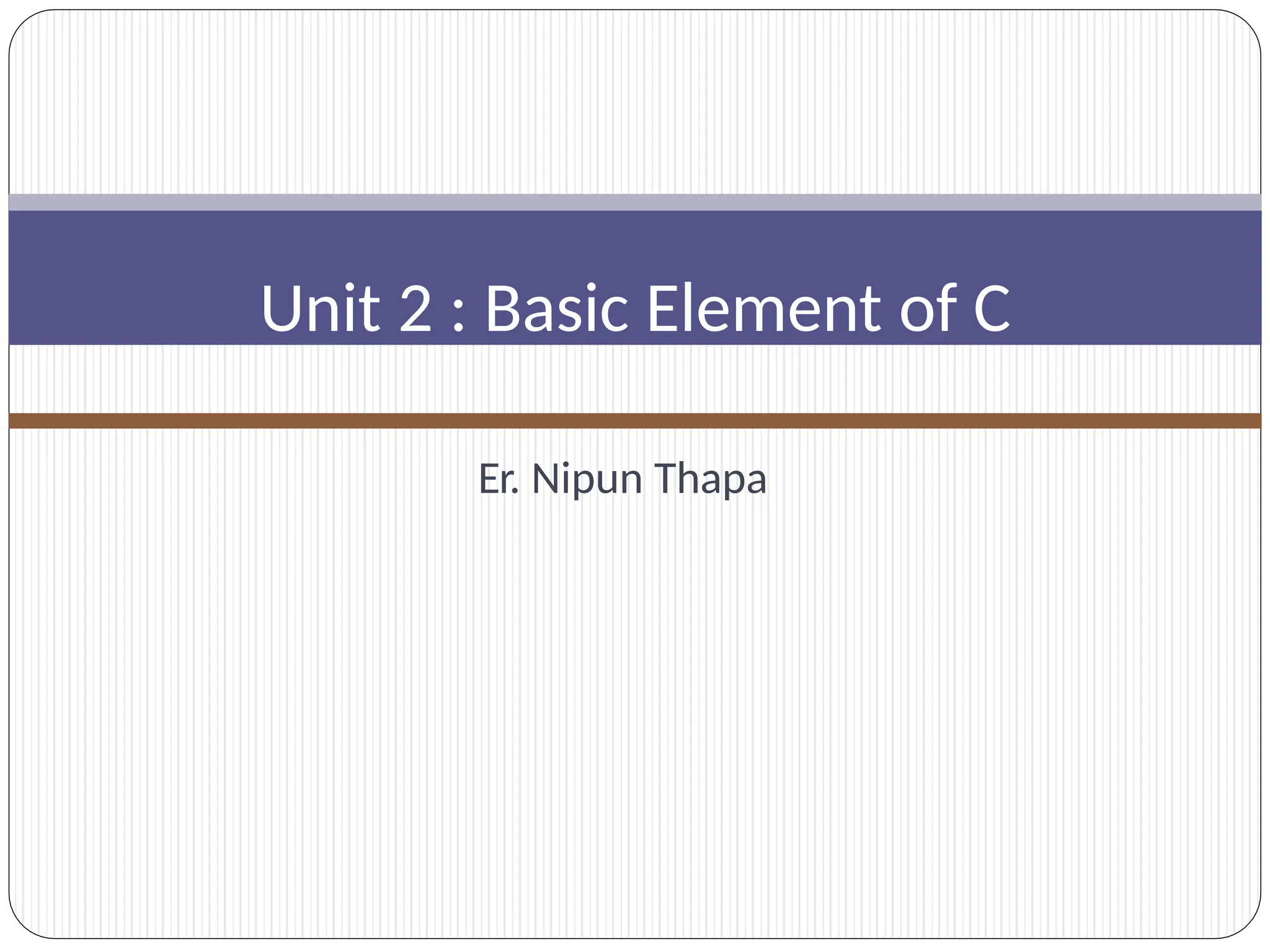 structured Programming Unit-2-Basic-Elements-of-C.pptx