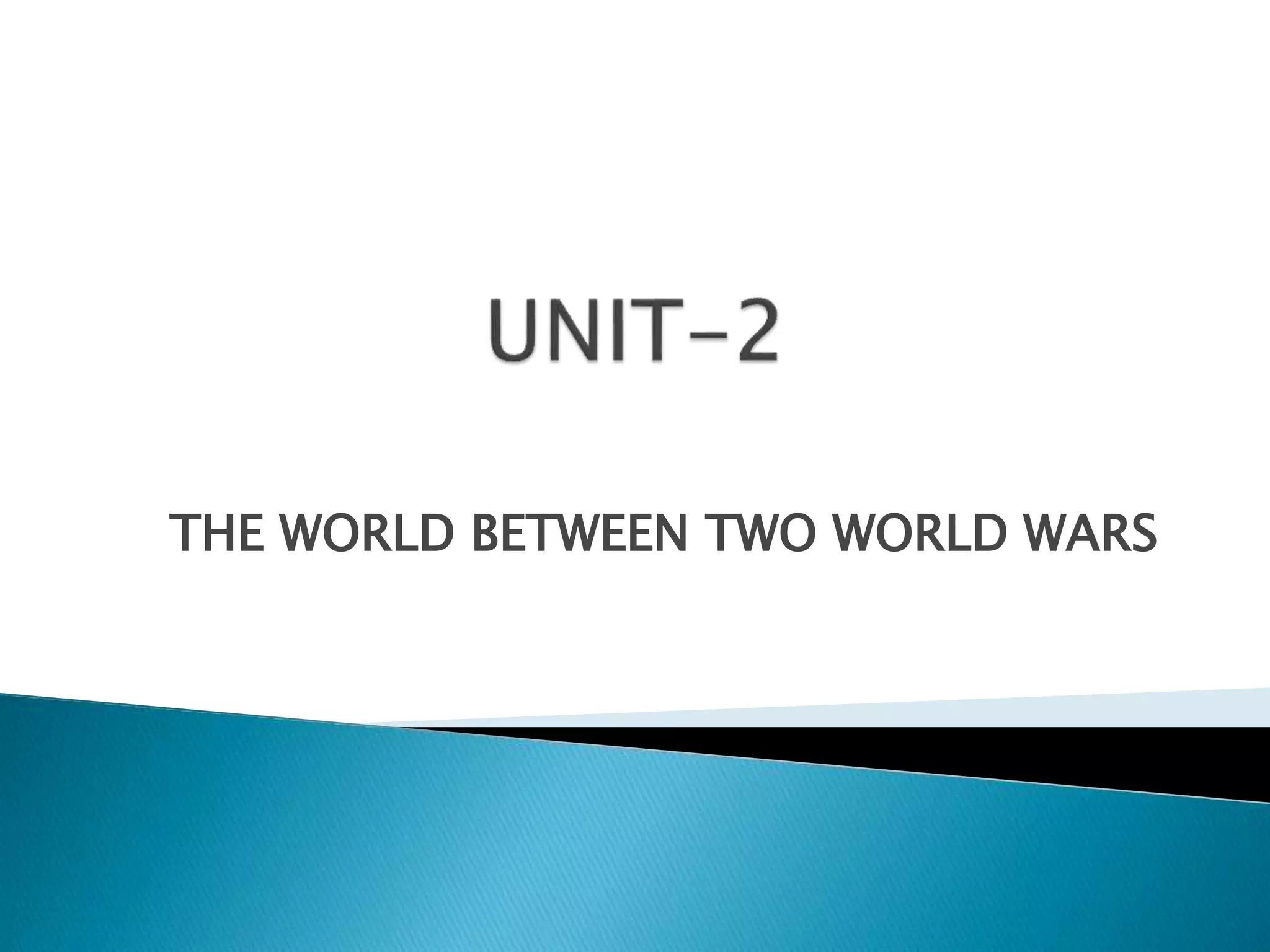 THE WORLD BETWEEN TWO WORLD WARS | PPTX