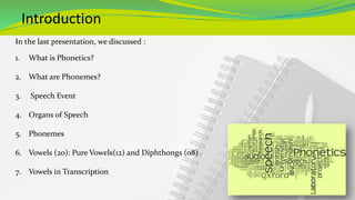 Unit.1.1.introduction to phonetics.2 | PPT | Free Download