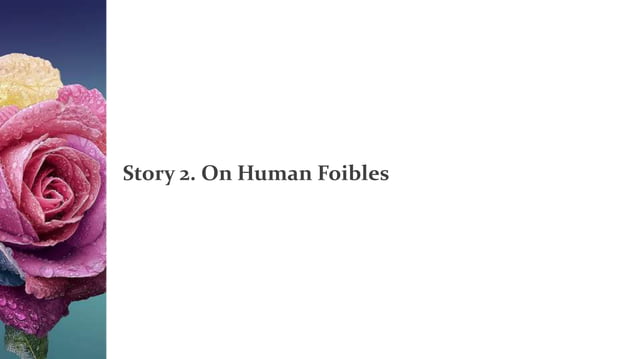 Unit.4.2.story 2. on human foibles | PPT