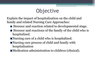 unit. 07 Care of child & family during hospitalization.pptx