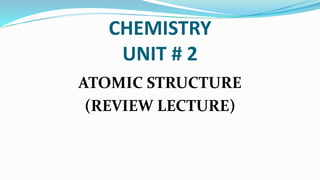 UNIT No-2 Atomic Structure of atoms.pptx | Chemistry | Science