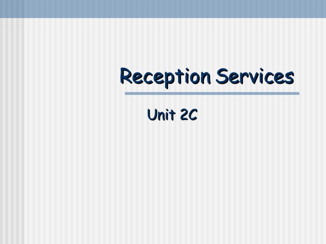 Unit 2c - Reception Services | PPT