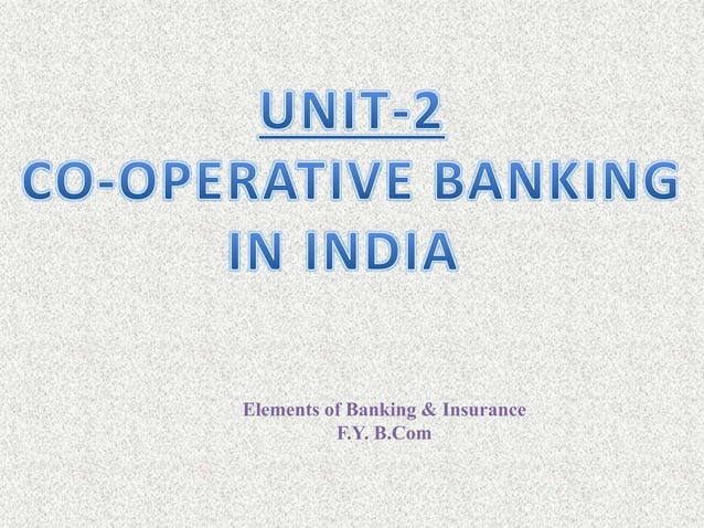 Unit 2 co-operative banking in india | PPSX | Agriculture | Industries