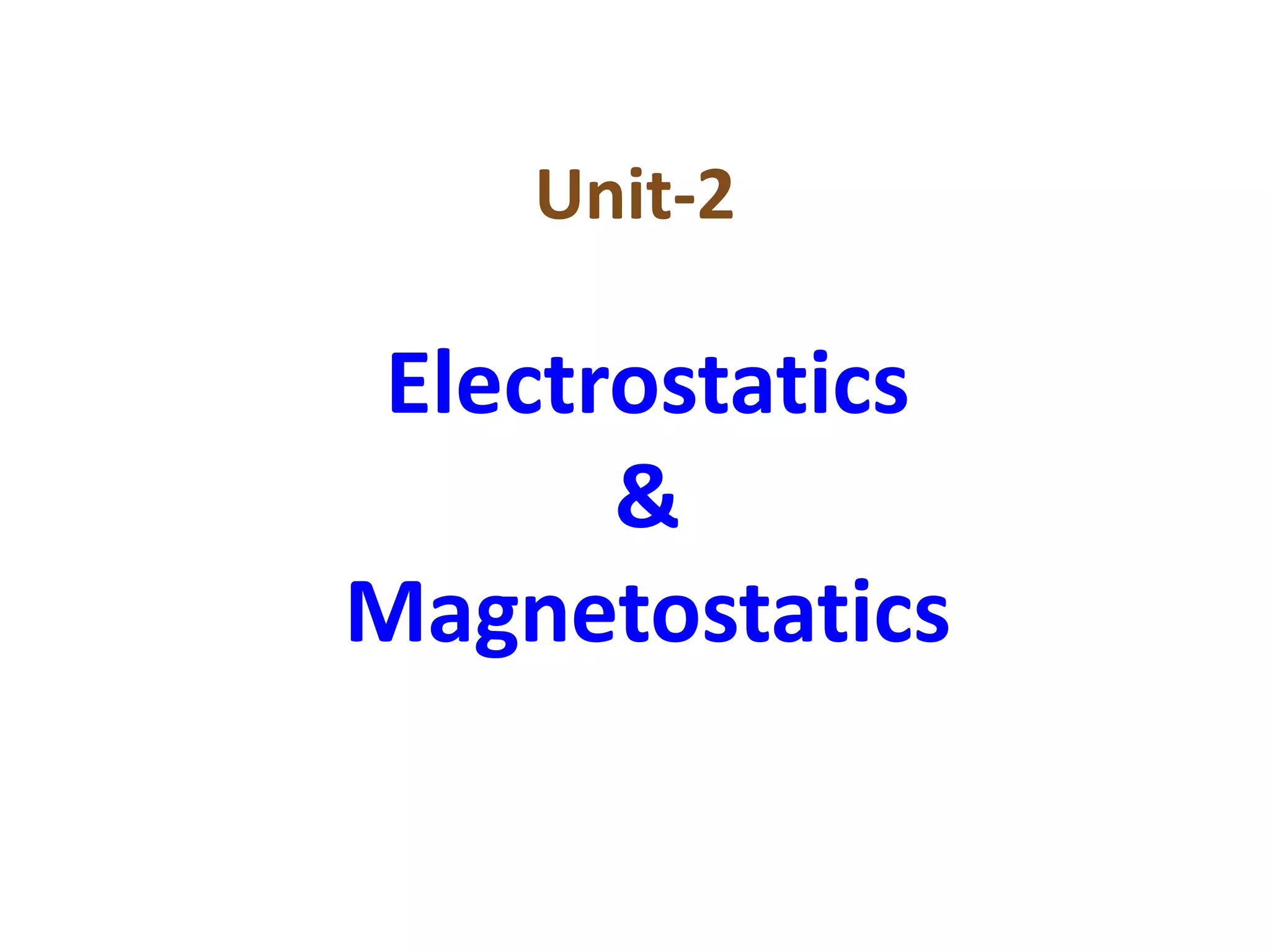 Electrostatic and magnetostatics | PPTX