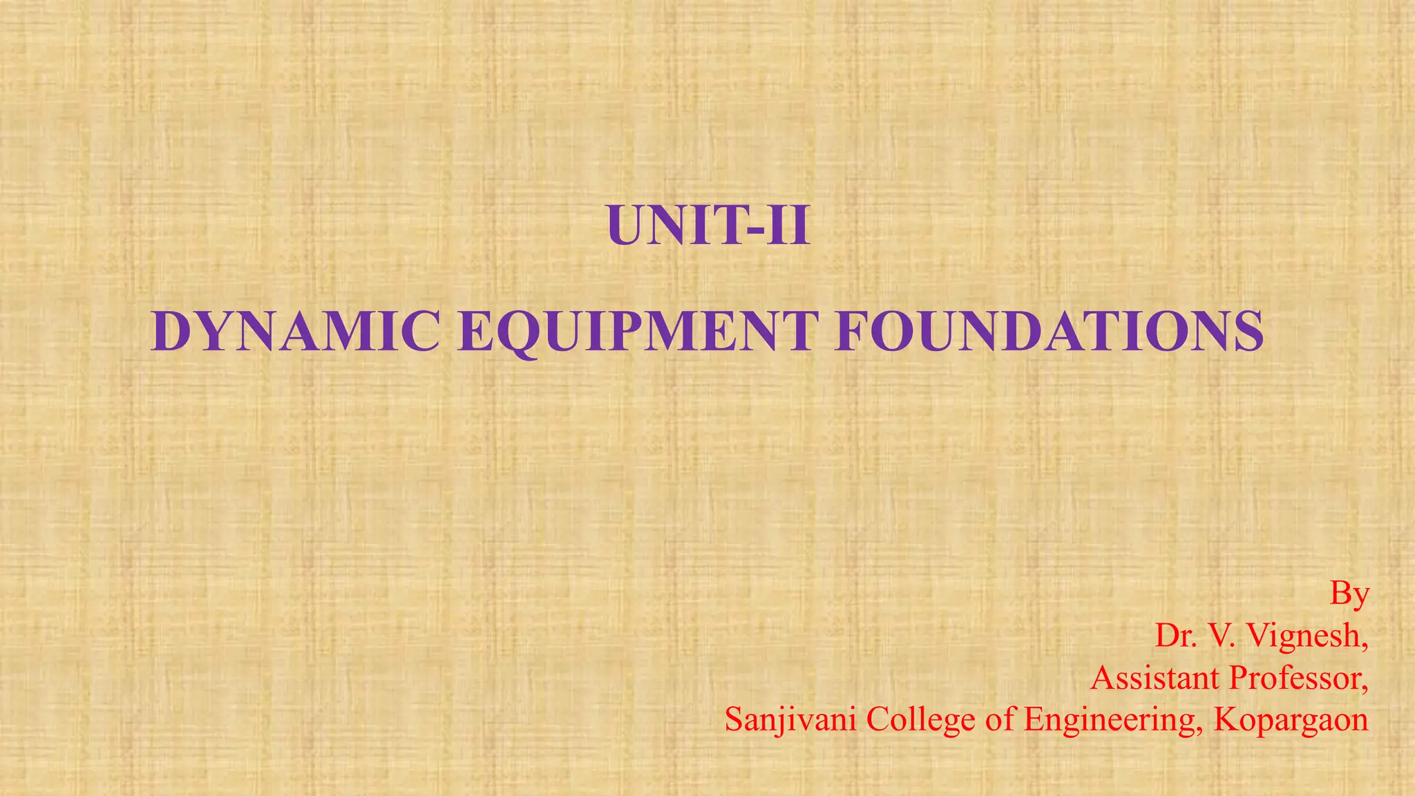Unit-2 [Dynamic Equipment Foundation].pdf