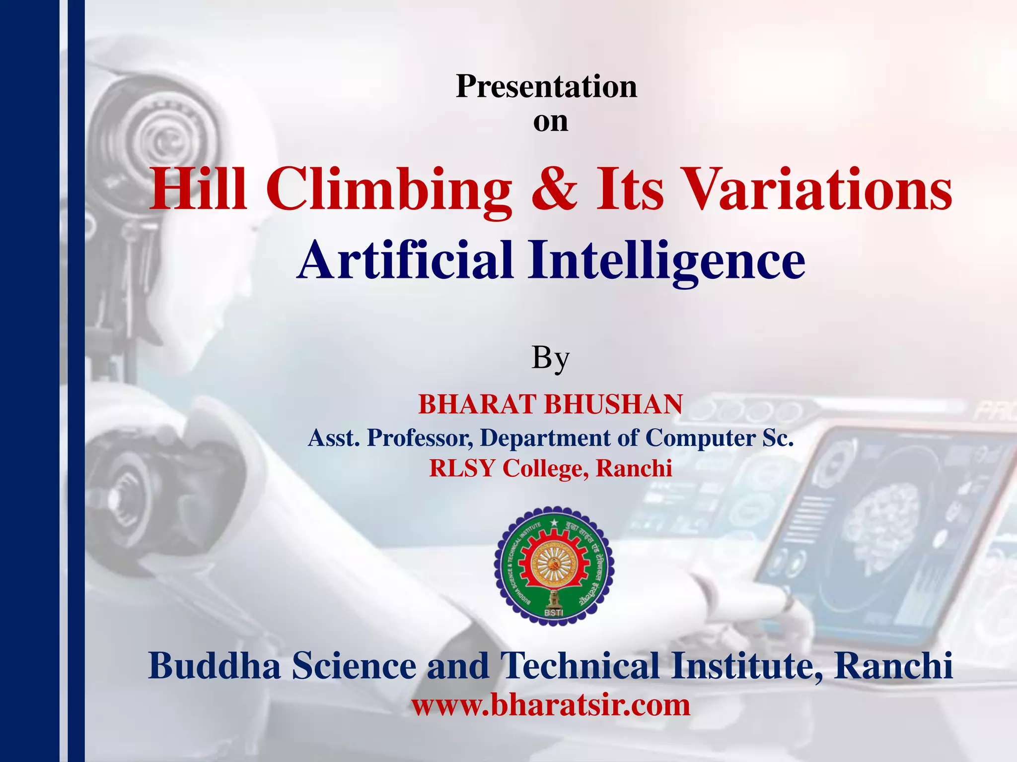 Hill Climbing Algorithm in Artificial Intelligence | PPT Hill Climbing Algorithm in Artificial Intelligence | PPT