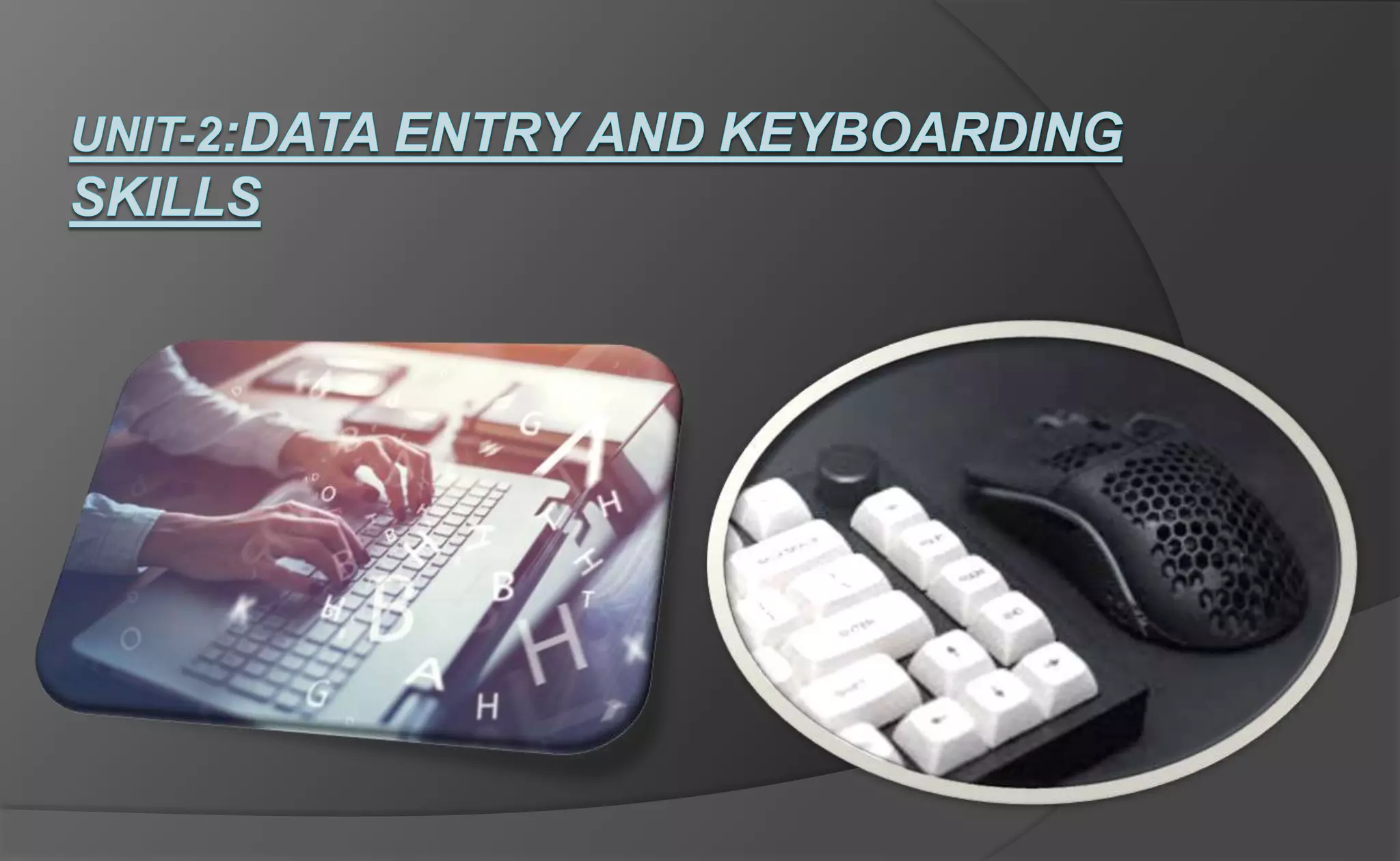 Unit-2 keyboarding skills PowerPoint Presentation.pptx