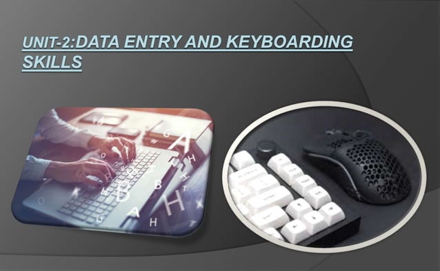 Unit-2 keyboarding skills PowerPoint Presentation.pptx