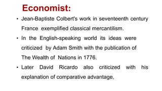 Unit- 2- Lecture-1 (Mercantilism) | PPTX