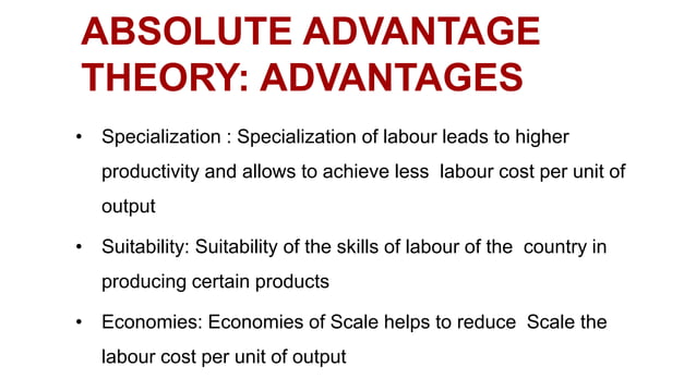 Unit -2 : lecture-2 (absolute advantage theory) | PPTX | Economy ...