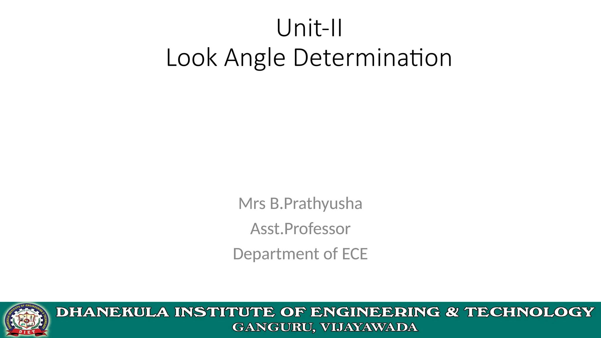 Unit-2 Look Angle Determination.ppt inSC | PPT