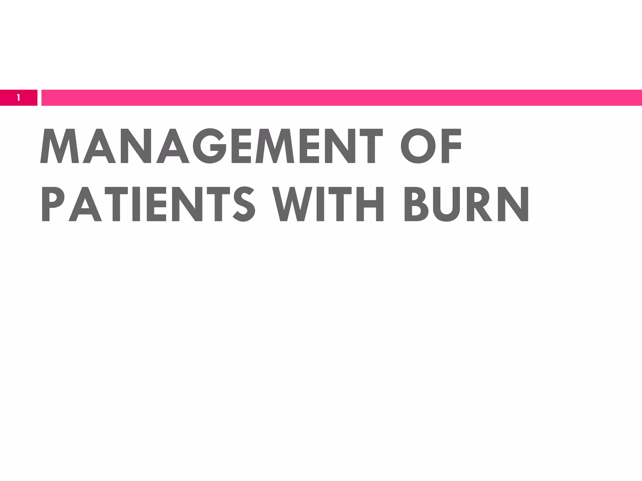 Unit 2 management of patients with burn | PPT