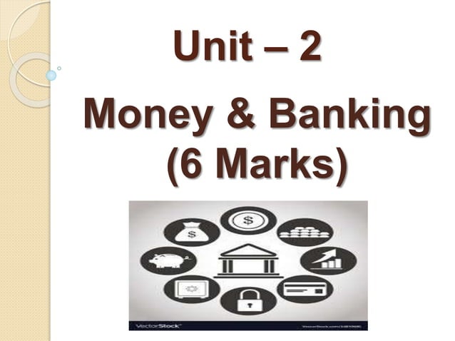 Unit 2 Money & Banking | PPT | Business Banking & Finance | Business