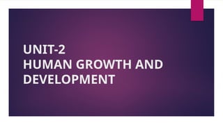 UNIT-2 psychology 1-1.pptx human growth and development | PPTX