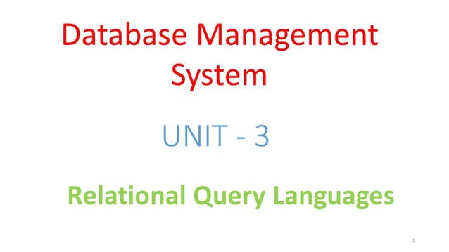 DBMS Unit - 3 - Relational query languages | PPT DBMS Unit - 3 - Relational query languages | PPT