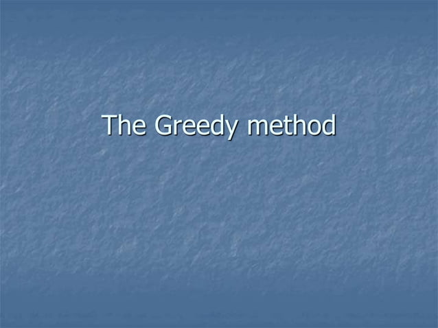 Unit 3-Greedy Method | PPT