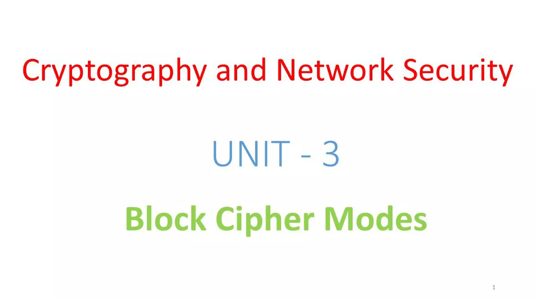 CNS - Unit - 3 - Block Cipher Mode | PDF