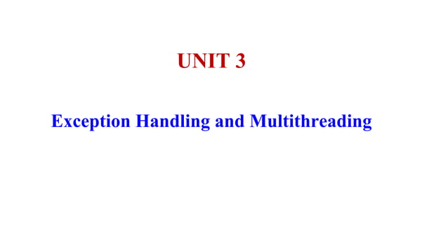 UNIT-3.pptx Exception Handling and Multithreading | PPTX