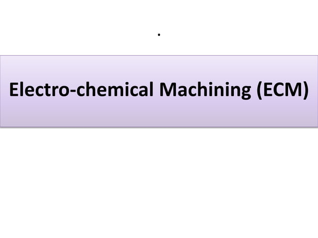 UNIT-3 -Chemical and Electro-chemical Based Processes.pptx