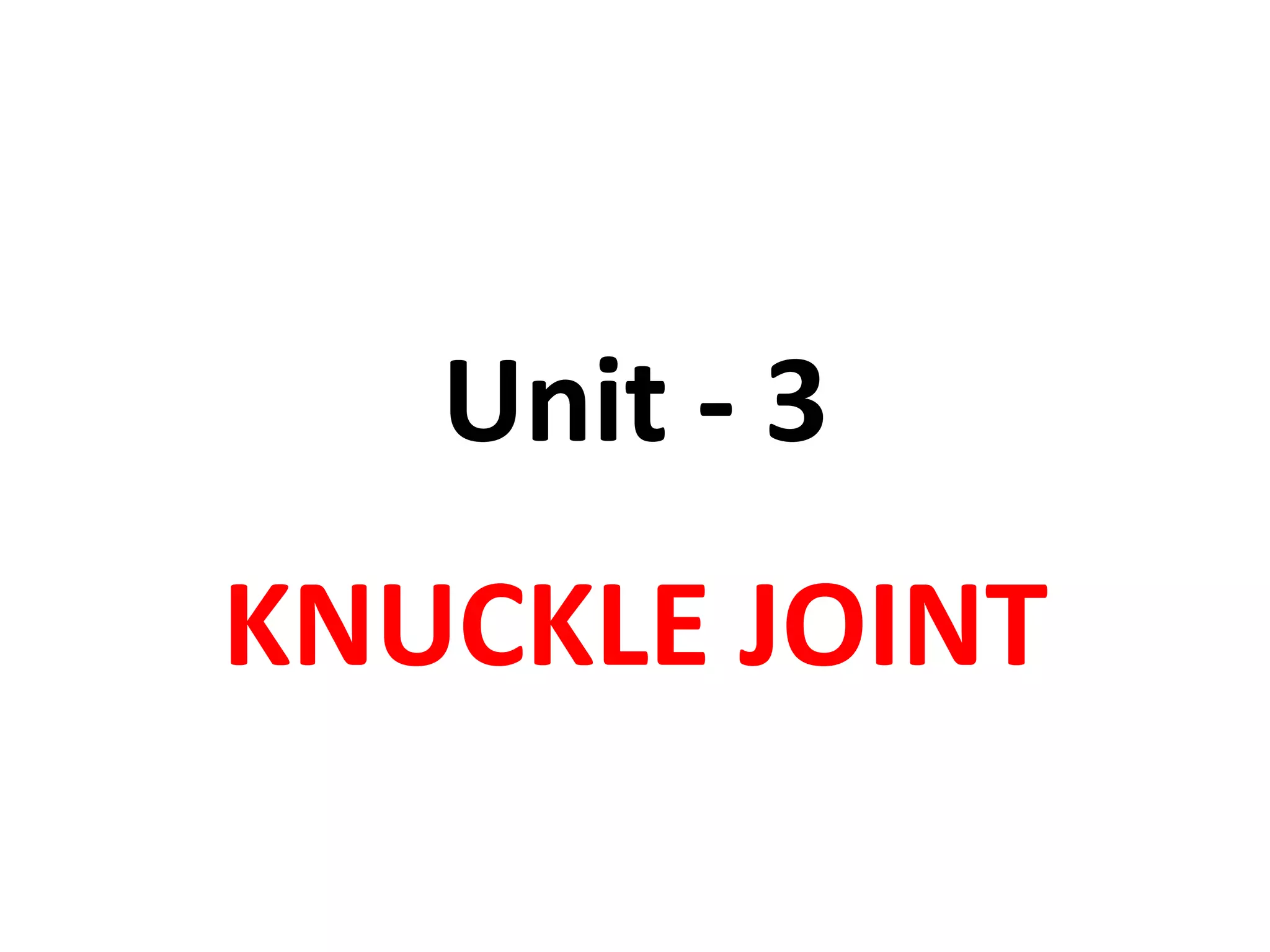 Unit 3---knuckle joint-- | PPT