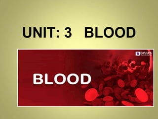 UNIT-3 BLOOD 1st gnm according to the sy. | PPTX