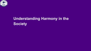 Unit-3B Understanding Harmony in the Society.ppt